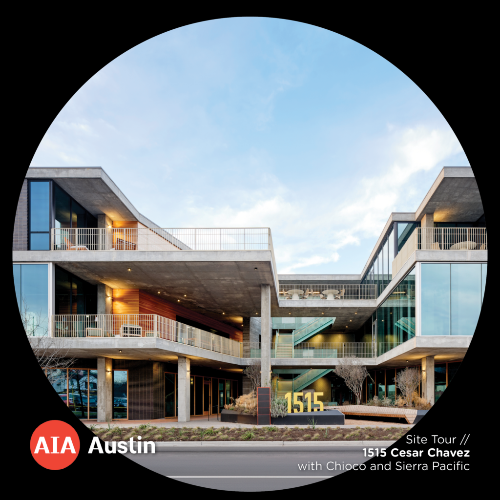 AIA Austin WiA Site Tour // 1515 Cesar Chavez with Chioco // Sponsored ...