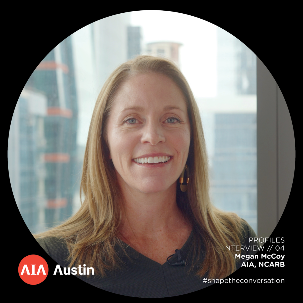 ‘Profiles’ 2024 – Megan McCoy, AIA | Principal – Operations Director | Page – AIA Austin