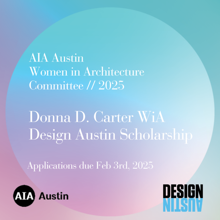 Donna D. Carter WiA/Design Austin Scholarship 2025 – AIA Austin